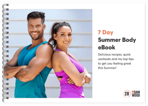 How To Get A Summer Body | 28 By Sam Wood